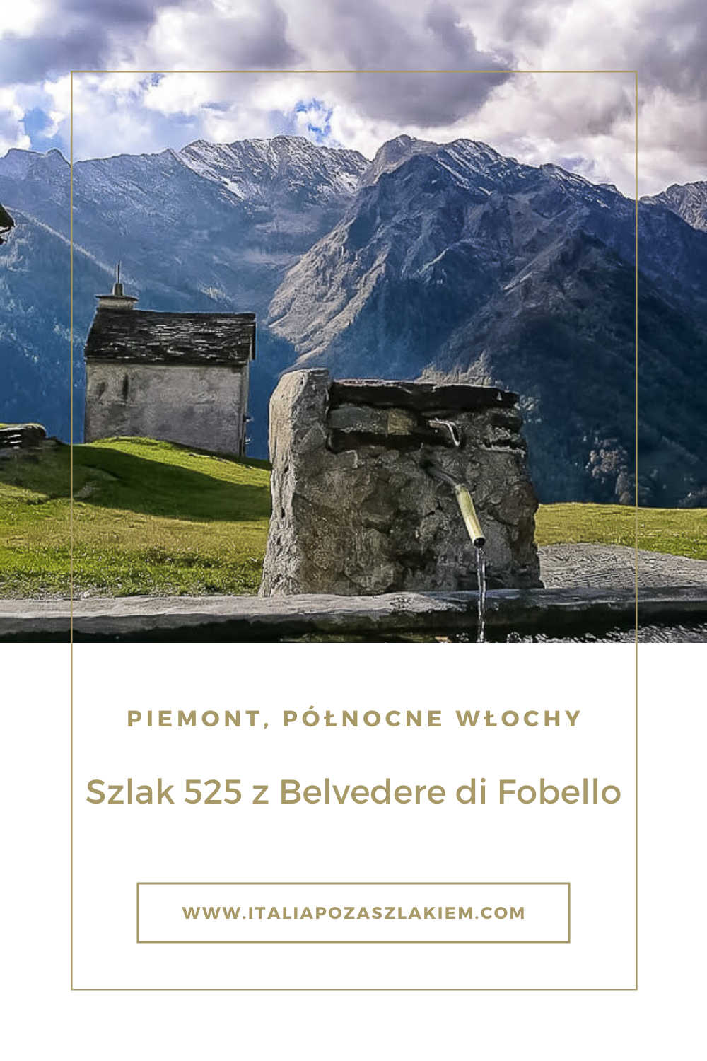 PIEMONT jak zaczarowany. Szlak 525 z Belvedere di Fobello